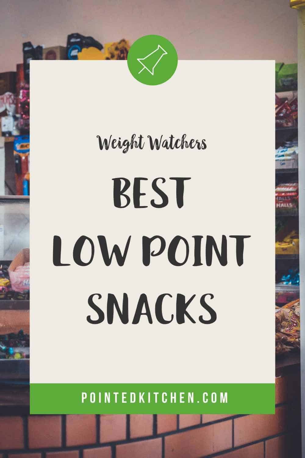 Best Low Point Snacks | Weight Watchers | Pointed Kitchen