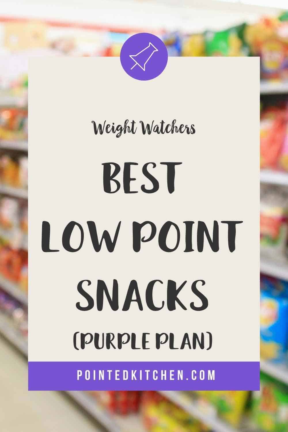 Best Low Point Snacks | Weight Watchers | Pointed Kitchen